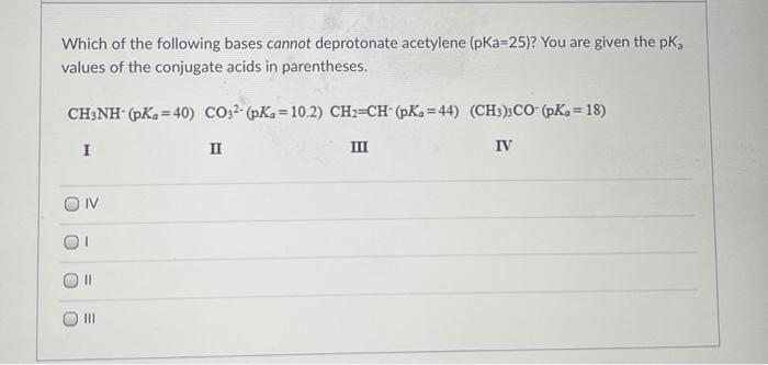 Solved Which of the following bases cannot deprotonate | Chegg.com