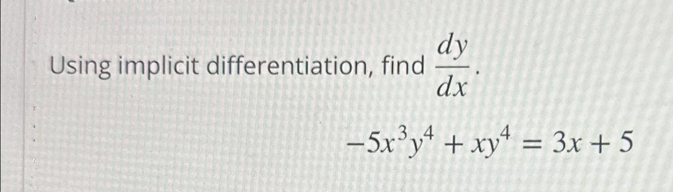 Solved Using implicit differentiation, find | Chegg.com