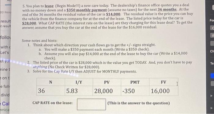 Solved 5. You plan to lease (Begin Mode!!!) a new care | Chegg.com