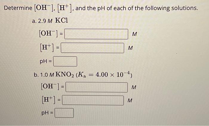 Solved Calculate [OH−],pOH, and pH for each of the | Chegg.com