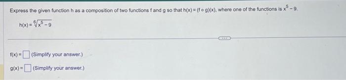 Solved Express the given function h as a composition of two | Chegg.com