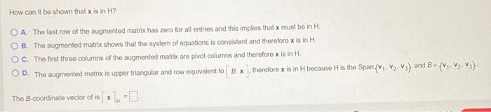 Solved Let H=Span{v1,v2,v3} and B={v1,v2,v3}. Show that B is | Chegg.com