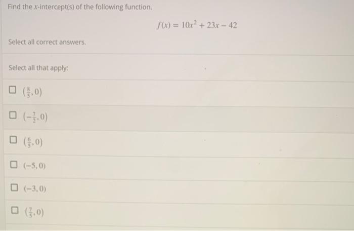 Solved Find the x-intercept(s) of the following function. | Chegg.com