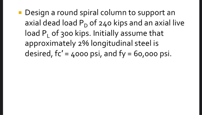Solved Design a round spiral column to support an axial dead | Chegg.com
