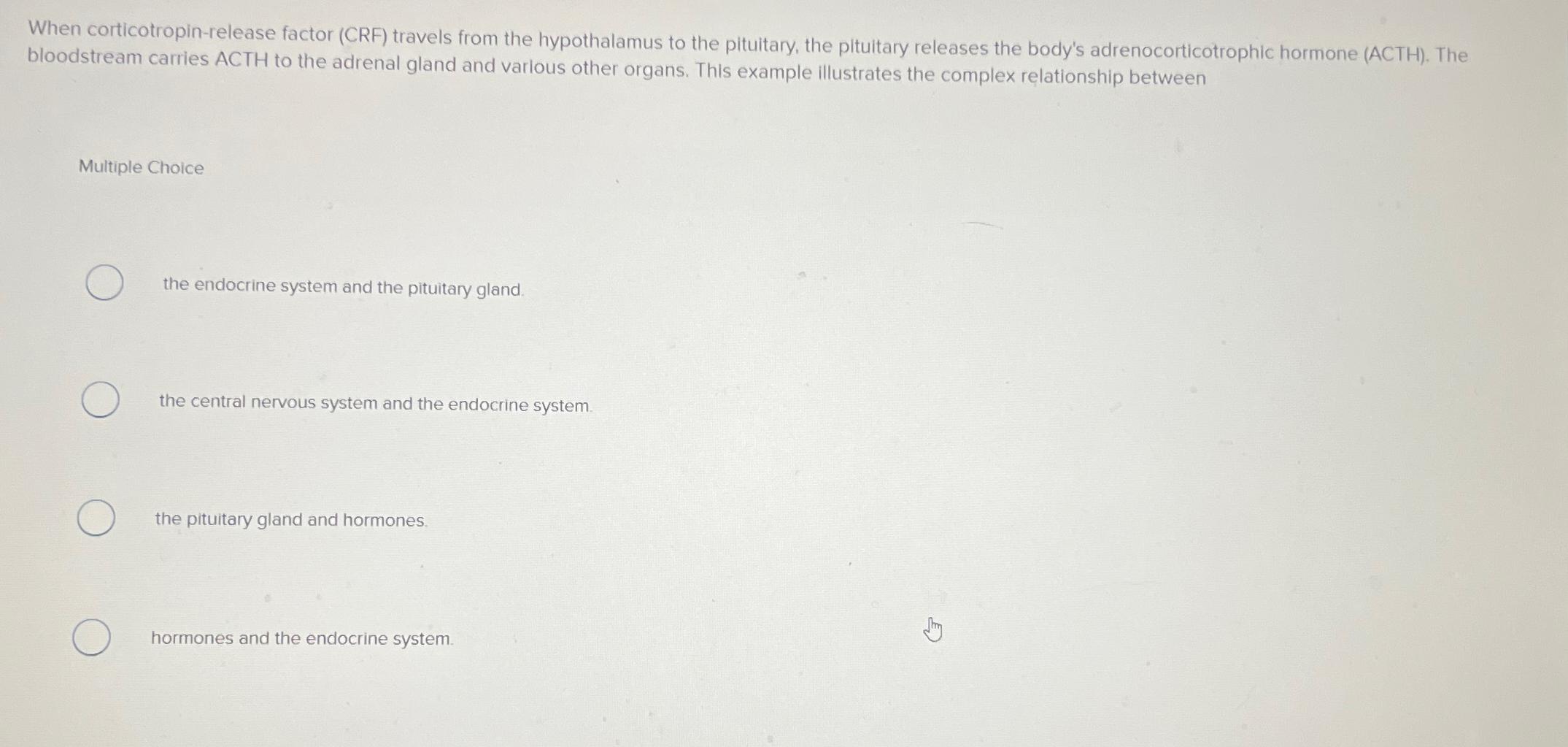 Solved When corticotropin-release factor (CRF) ﻿travels from | Chegg.com