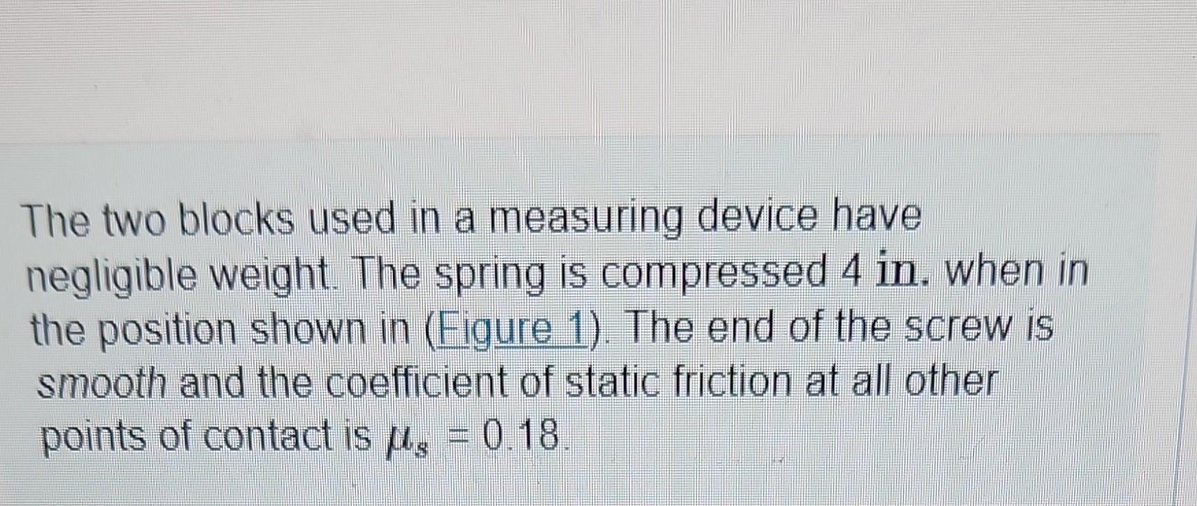 Solved The two blocks used in a measuring device have | Chegg.com