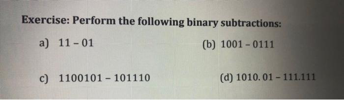 Solved Exercise: Perform the following binary additions: (a) | Chegg.com