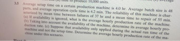 Solved produce 10.000 units. 3.5 Average setup time on a | Chegg.com