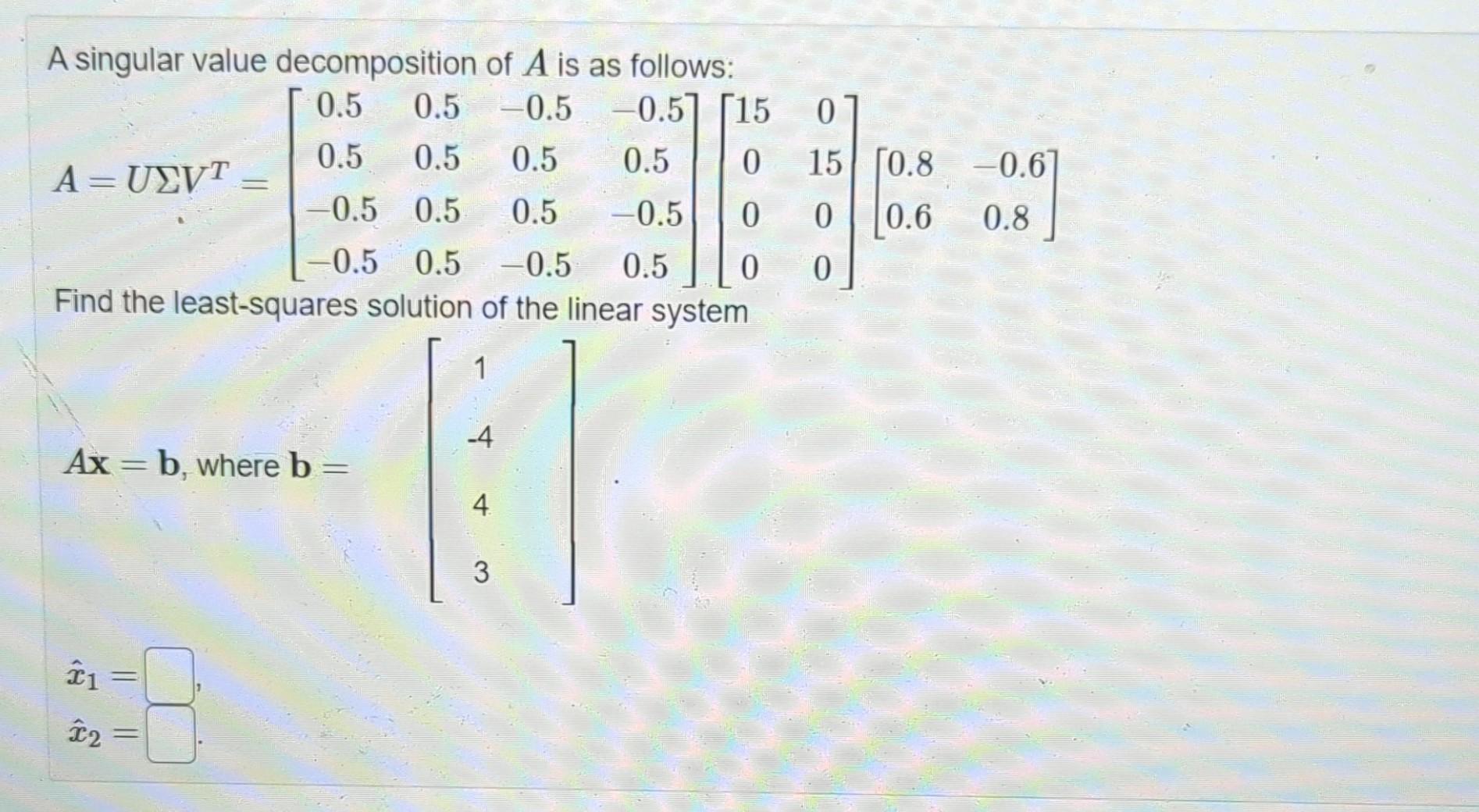 Solved A singular value decomposition of A is as follows: | Chegg.com