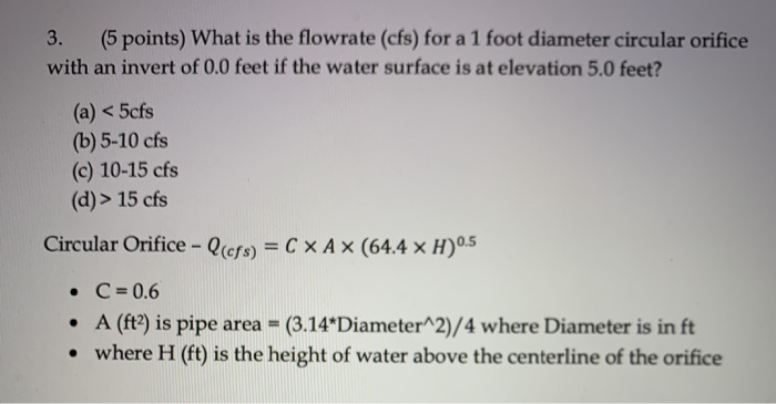 Solved 3. (5 points) What is the flowrate (cfs) for a 1 foot | Chegg.com