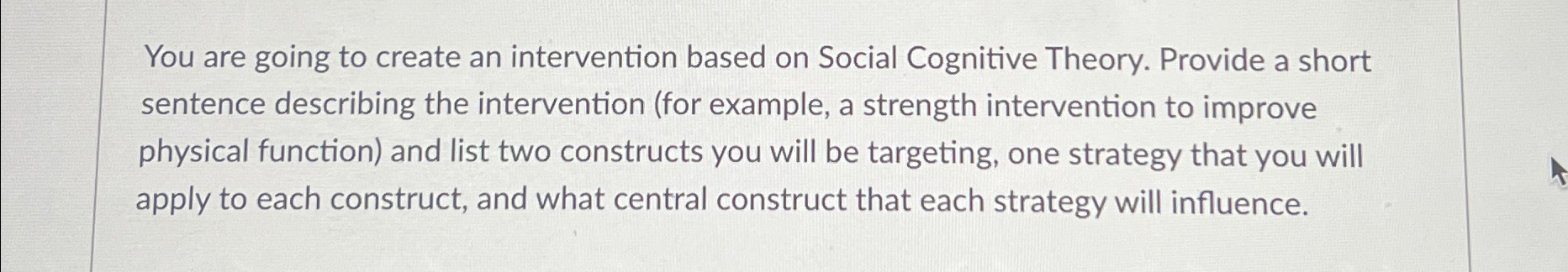 Solved You are going to create an intervention based on | Chegg.com