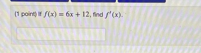 Solved f(x)=6x+12 | Chegg.com