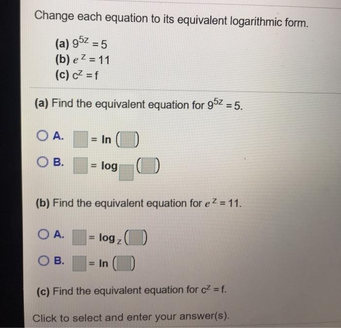 Solved Change each equation to its equivalent logarithmic | Chegg.com
