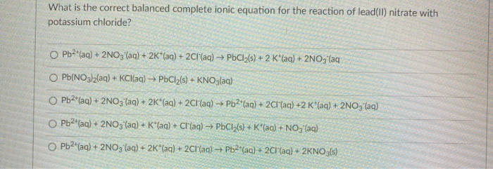 Solved What is the correct balanced complete ionic equation | Chegg.com