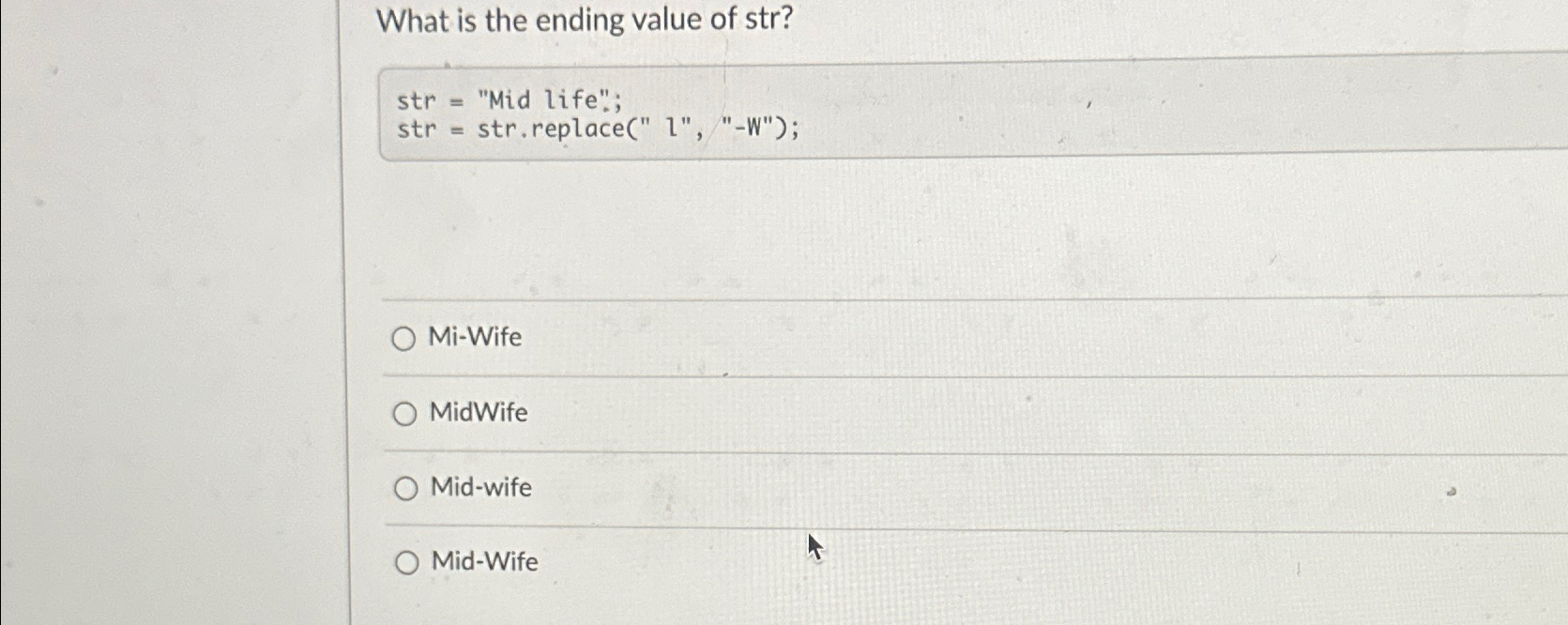 Solved What is the ending value of str?str = ﻿"Mid life";str | Chegg.com