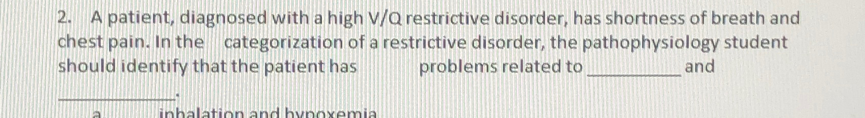 Solved A patient, diagnosed with a high VQ ﻿restrictive | Chegg.com