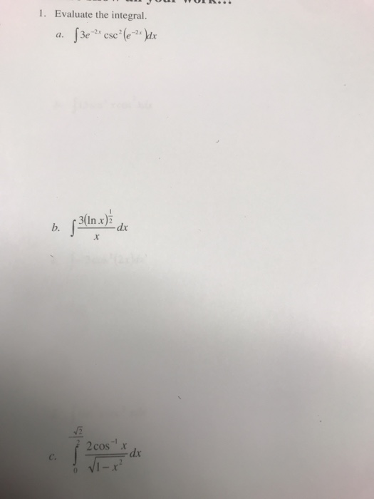 Solved O TU 1. Evaluate the integral. a. 3e 2x esc? (e-2x dx | Chegg.com