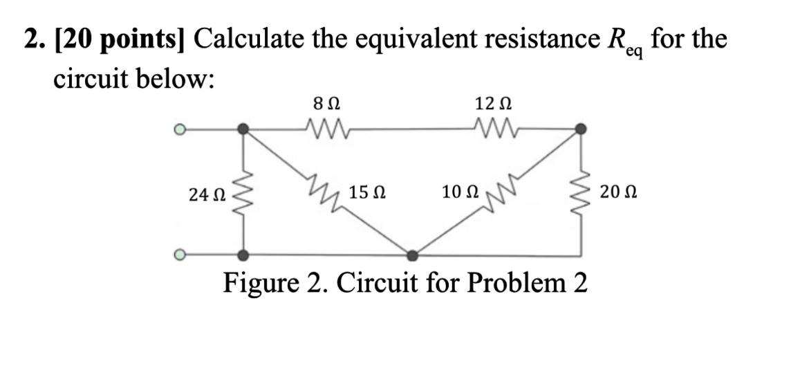 Solved [20 ﻿points] ﻿Calculate the equivalent resistance Req | Chegg.com