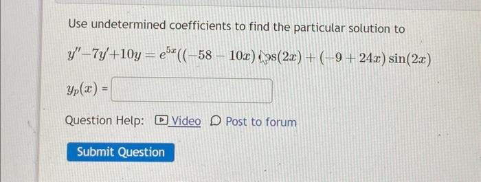 Solved Use undetermined coefficients to find the particular | Chegg.com