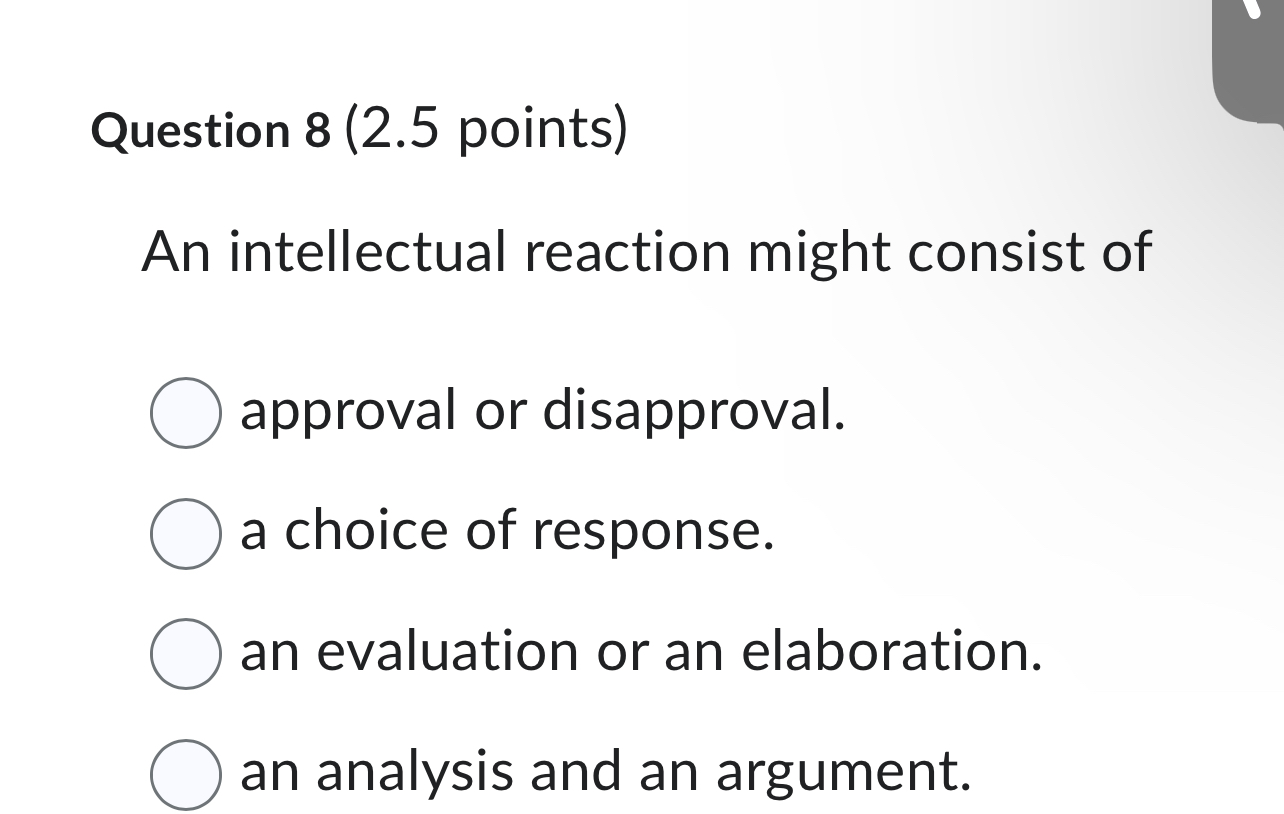 Solved Question 8 (2.5 ﻿points)An intellectual reaction | Chegg.com