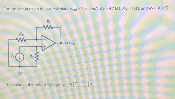 Solved For the circuit given below, calculate vout if Is = 2 | Chegg.com