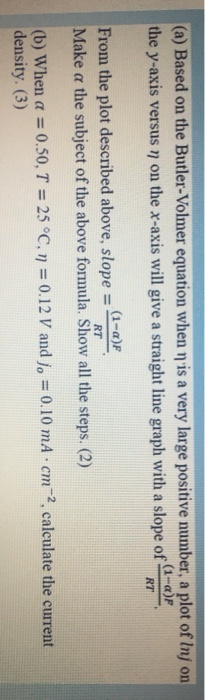 Solved (a) Based on the Butler-Volmer equation when n'is a | Chegg.com