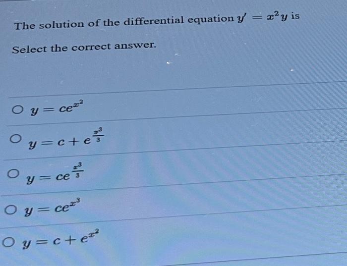 Solved The solution of the differential equation y′=x2y is | Chegg.com