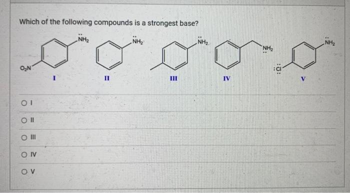 Solved Which of the following compounds is a strongest base? | Chegg.com