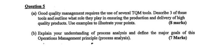 Solved Question 5 (a) Good quality management requires the | Chegg.com