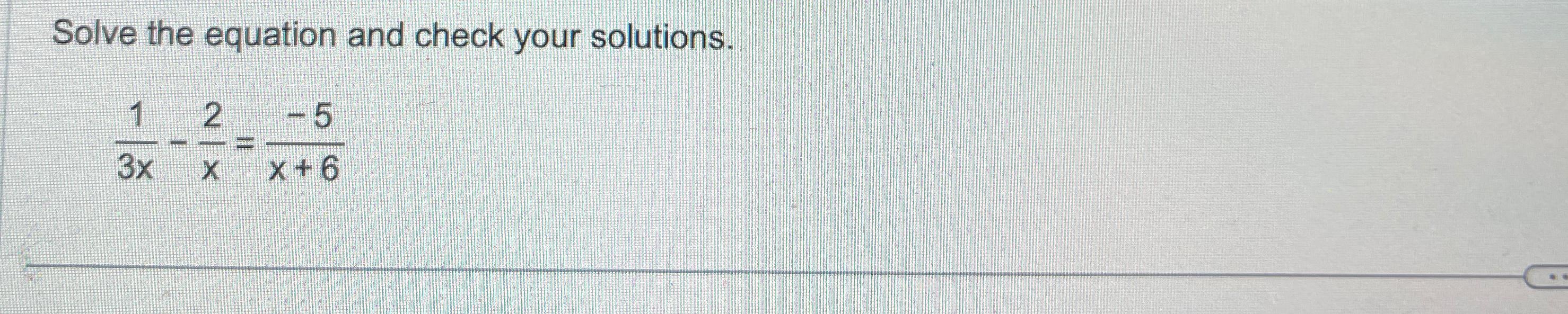 Solved Solve the equation and check your | Chegg.com