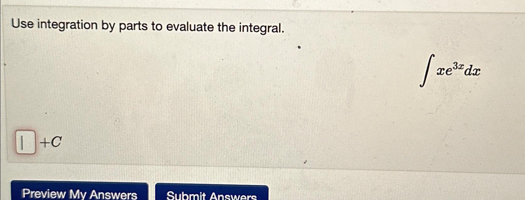 Solved Use integration by parts to evaluate the | Chegg.com
