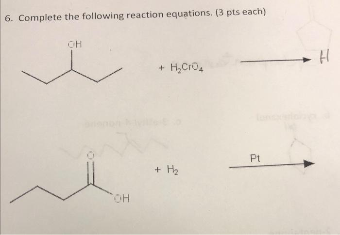 Solved 6. Complete the following reaction equations. ( 3 pts | Chegg.com