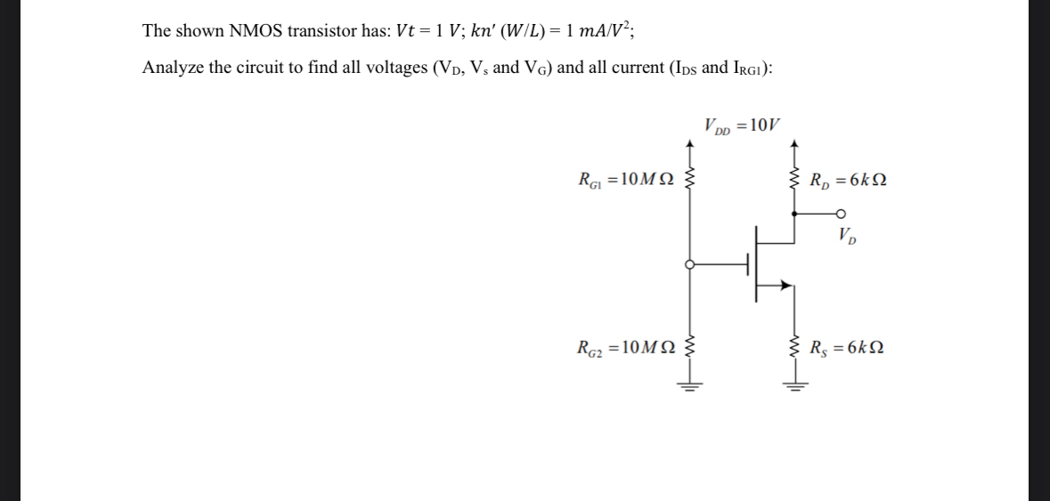 Solved The shown NMOS transistor has: Vt=1V;kn'(WL)=1mAV2; | Chegg.com