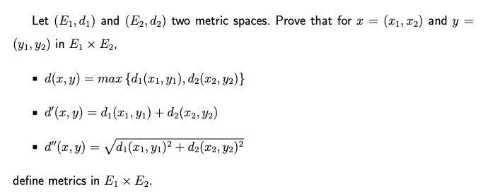Solved Let (e1,d1) And (e2,d2) Two Metric Spaces. Prove That 