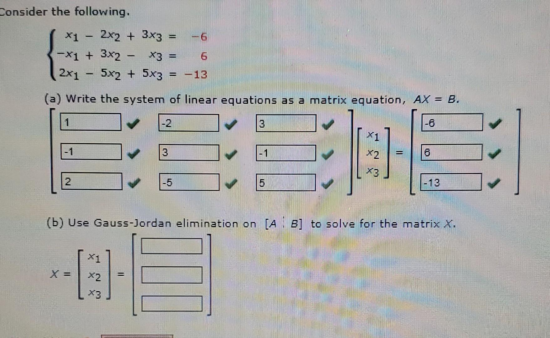 Solved Consider the following. X1 - 2x2 + 3x3 = = -X1 + 3x2 | Chegg.com