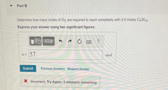 Solved Part B Determine how many moles of O2 are required to | Chegg.com