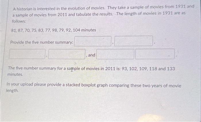 Solved A historian is interested in the evolution of movies. | Chegg.com