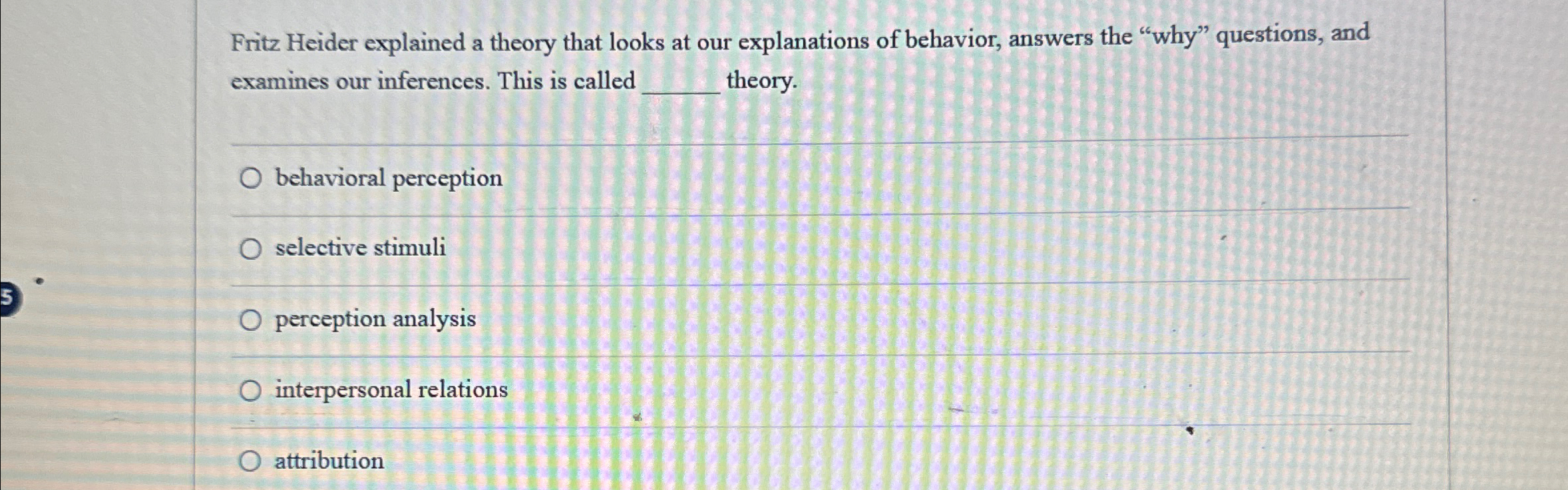 Solved Fritz Heider explained a theory that looks at our | Chegg.com