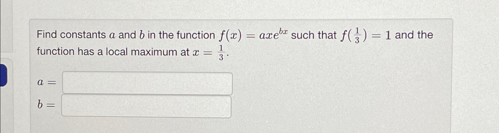 Solved Find constants a and b ﻿in the function f(x)=axebx | Chegg.com