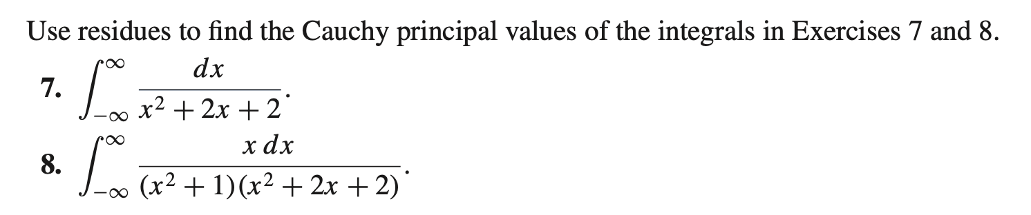 Solved Use residues to find the Cauchy principal values of | Chegg.com