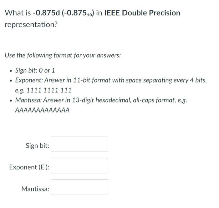 Solved What is -0.875d (-0.875,0) in IEEE Double Precision | Chegg.com