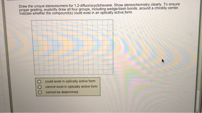 Solved Draw the unique stereoisomers for | Chegg.com
