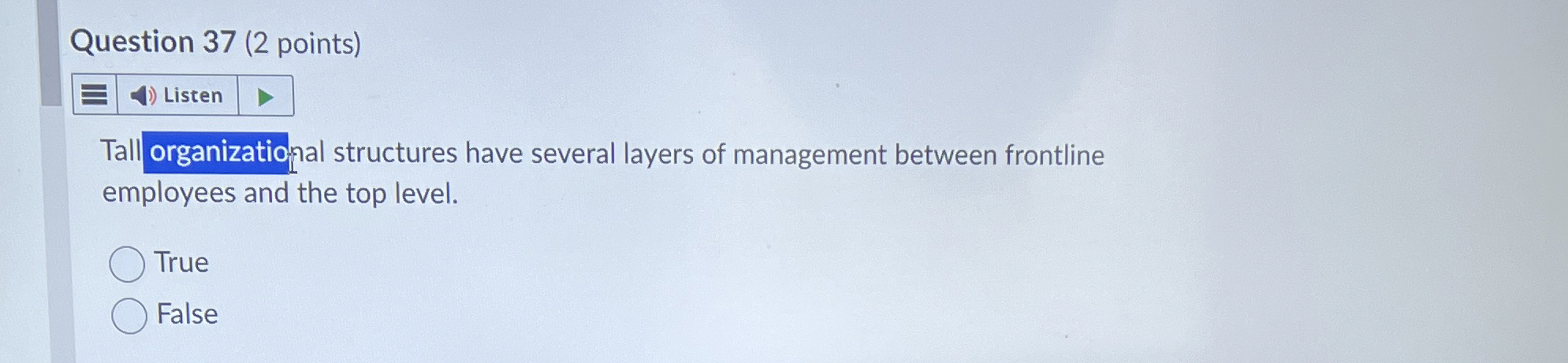 Solved Question 37 (2 ﻿points)Tall organizational structures | Chegg.com