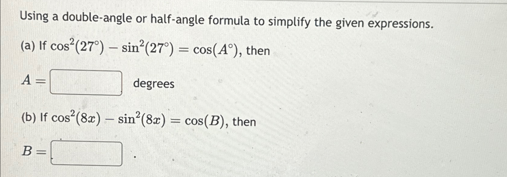 Solved Using a double-angle or half-angle formula to | Chegg.com