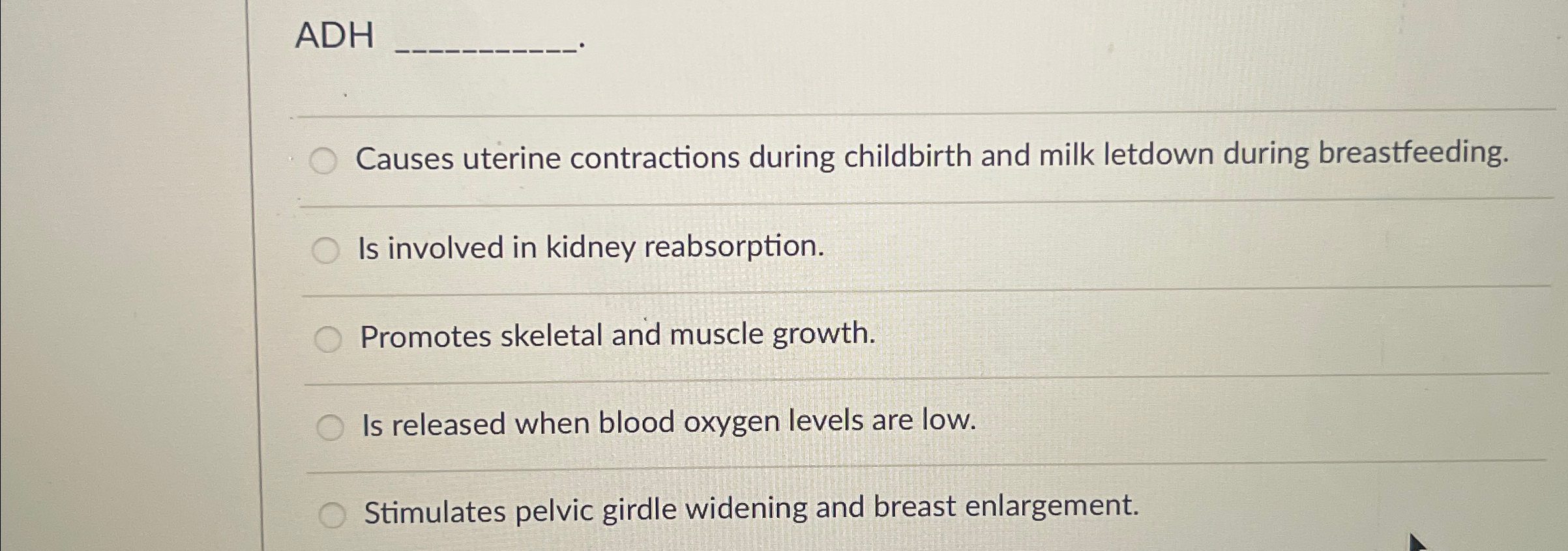 Solved ADH q, .Causes uterine contractions during childbirth | Chegg.com