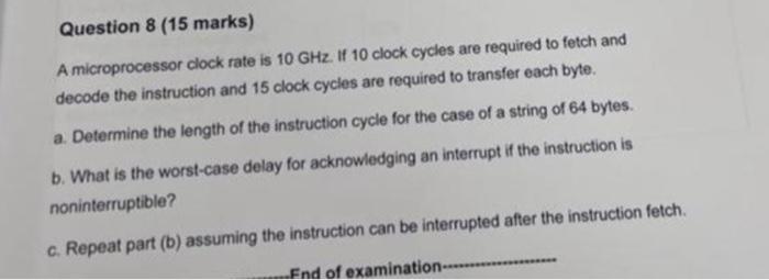 Solved Question 8 (15 marks) A microprocessor clock rate is | Chegg.com