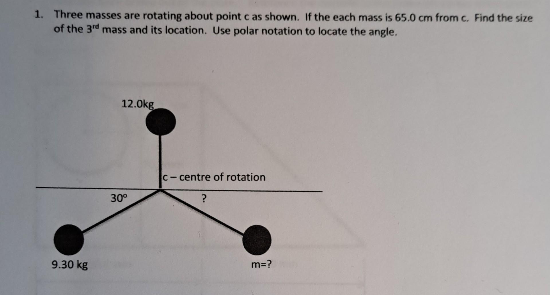 Solved 1. Three masses are rotating about point c as shown. | Chegg.com