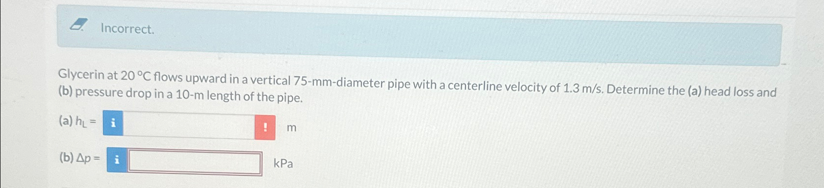 Incorrect.Glycerin at 20°C ﻿flows upward in a | Chegg.com