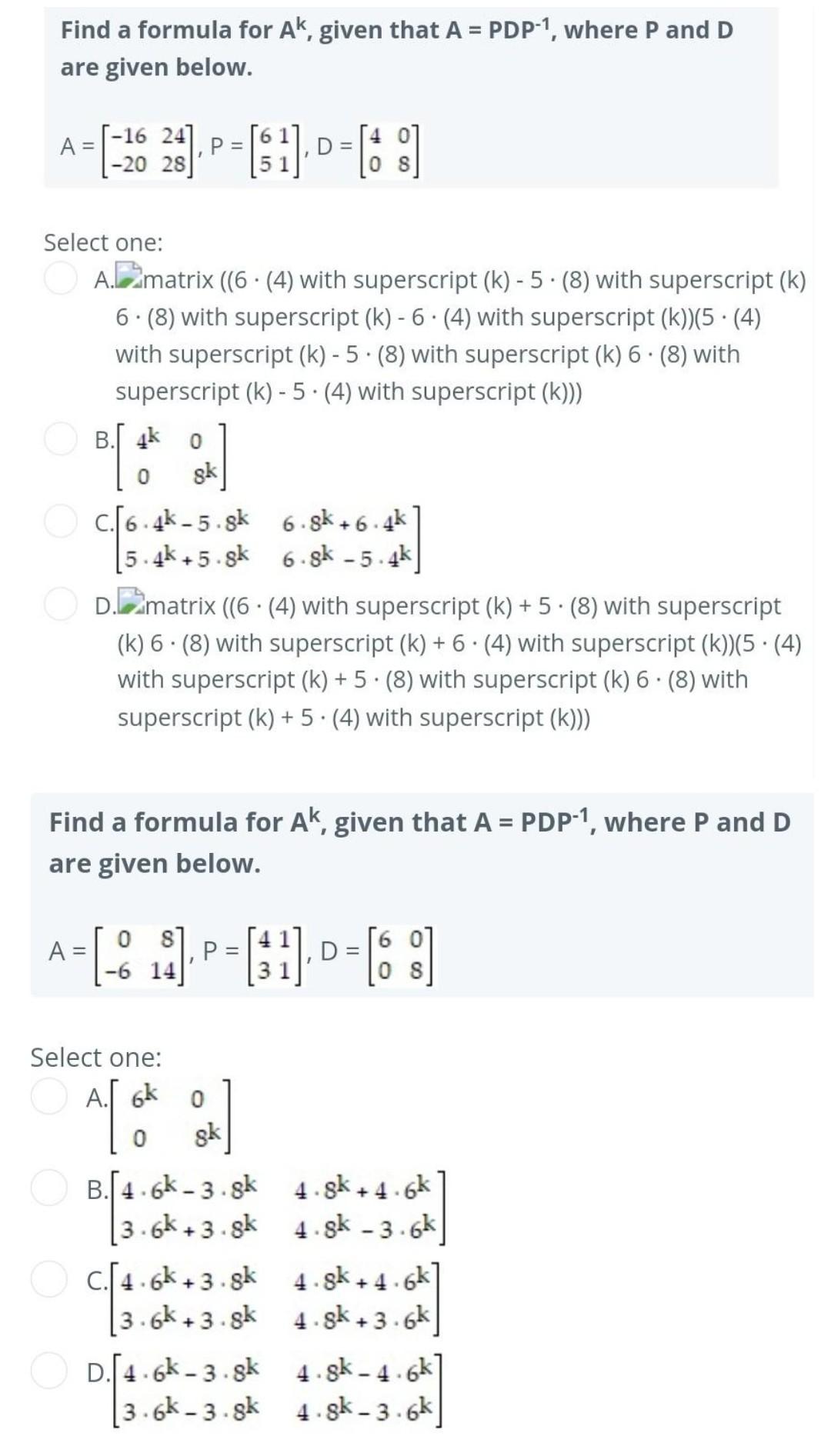 Solved Find a formula for Ak, given that A = PDP-1, where P | Chegg.com