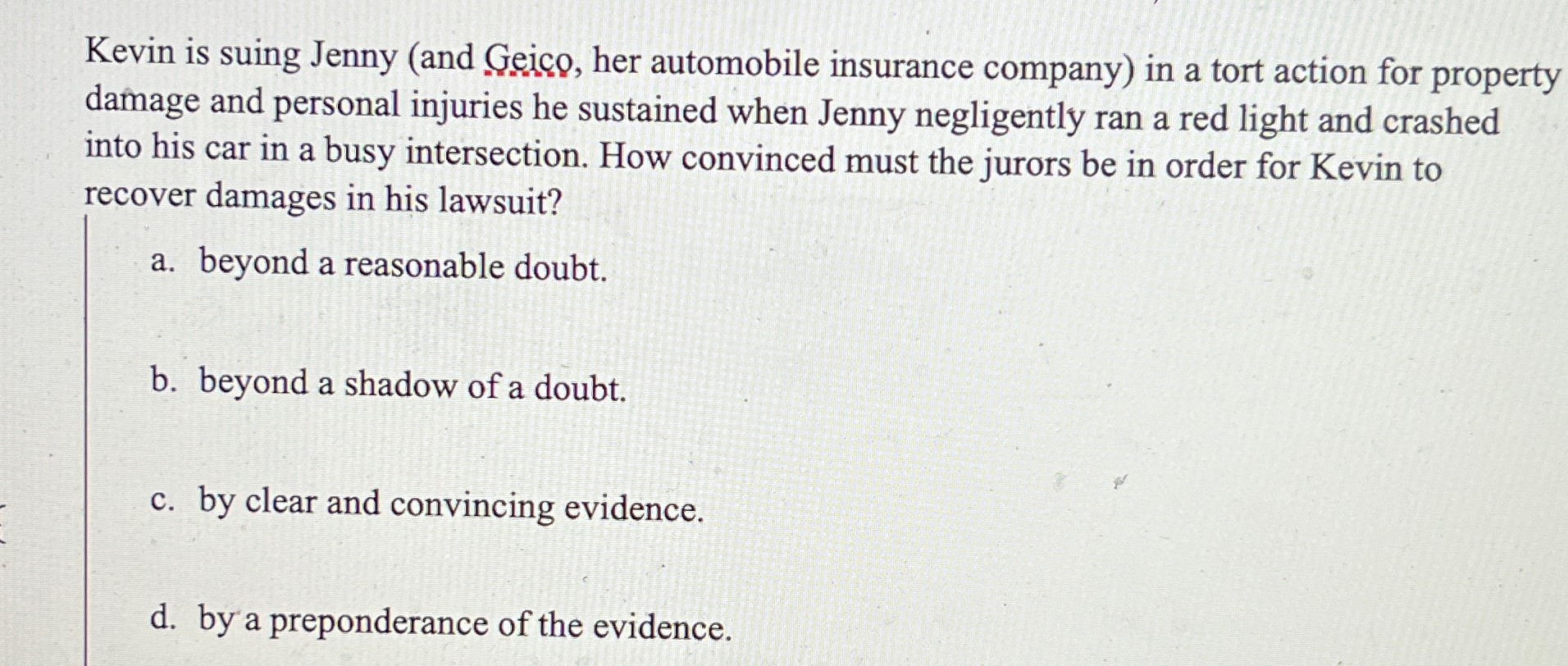 Solved Kevin is suing Jenny (and Geico, her automobile | Chegg.com